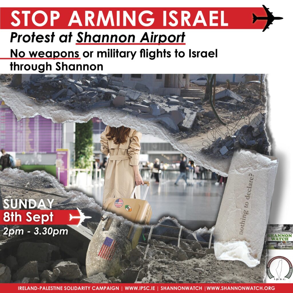 Stop Arming Israel! National Mobilisation at Shannon Airport | Shannonwatch